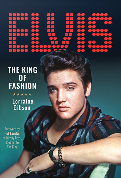Elvis: The King of Fashion Book - Lansky Bros. | Clothier to The King